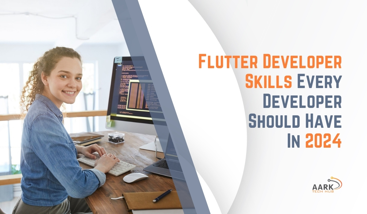 Flutter Developer Skills for 2024: A Comprehensive Guide to Mastering ...